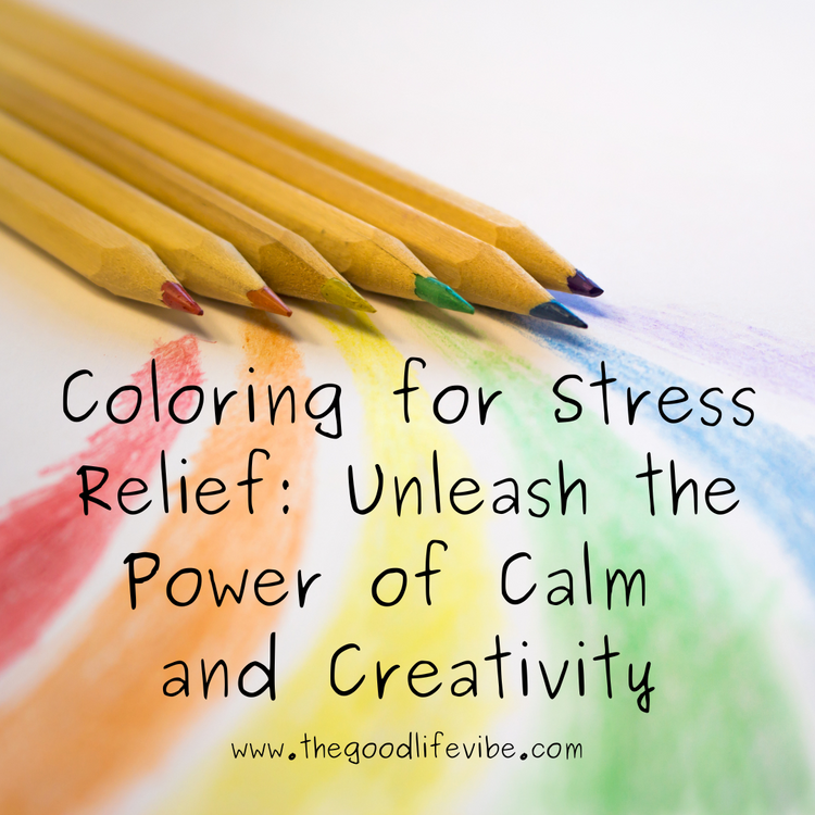 Coloring for Stress Relief: Unleash the Power of Calm and Creativity ...